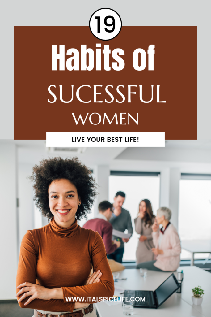 19 Habits of Successful Women - Ital Spice Life